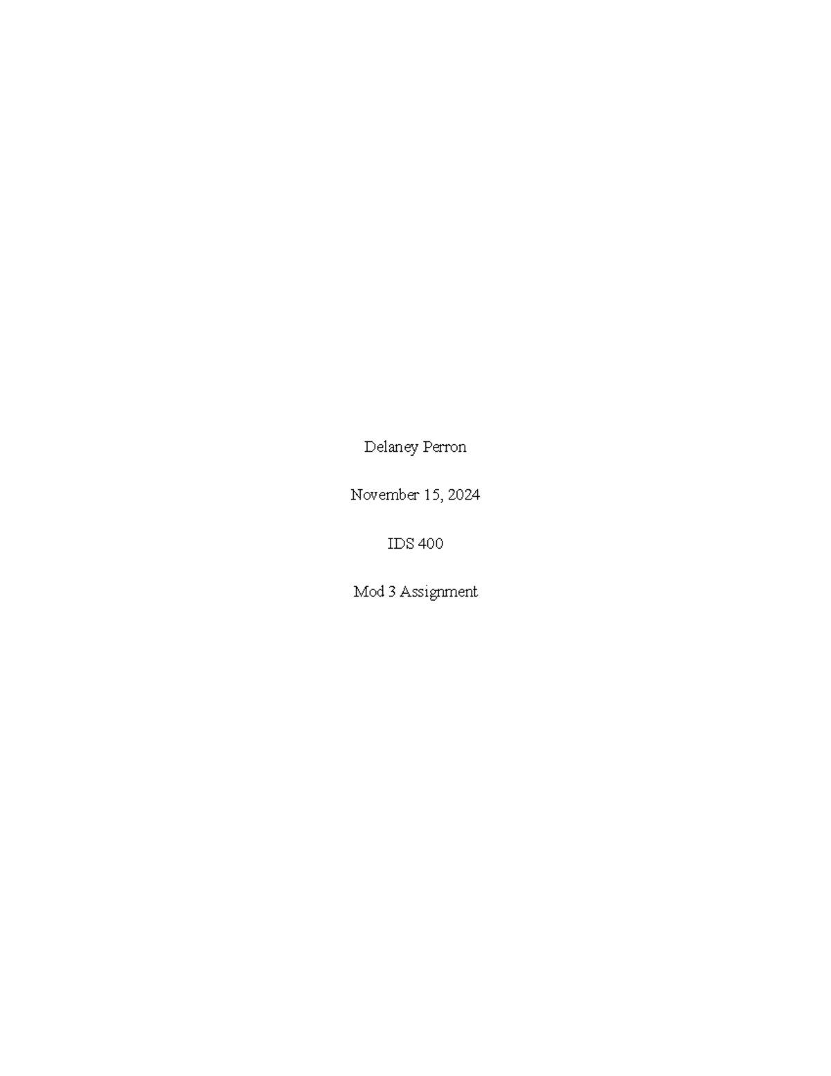 Module 3 Assignment - Delaney Perron November 15, 2024 IDS 400 Mod 3 ...