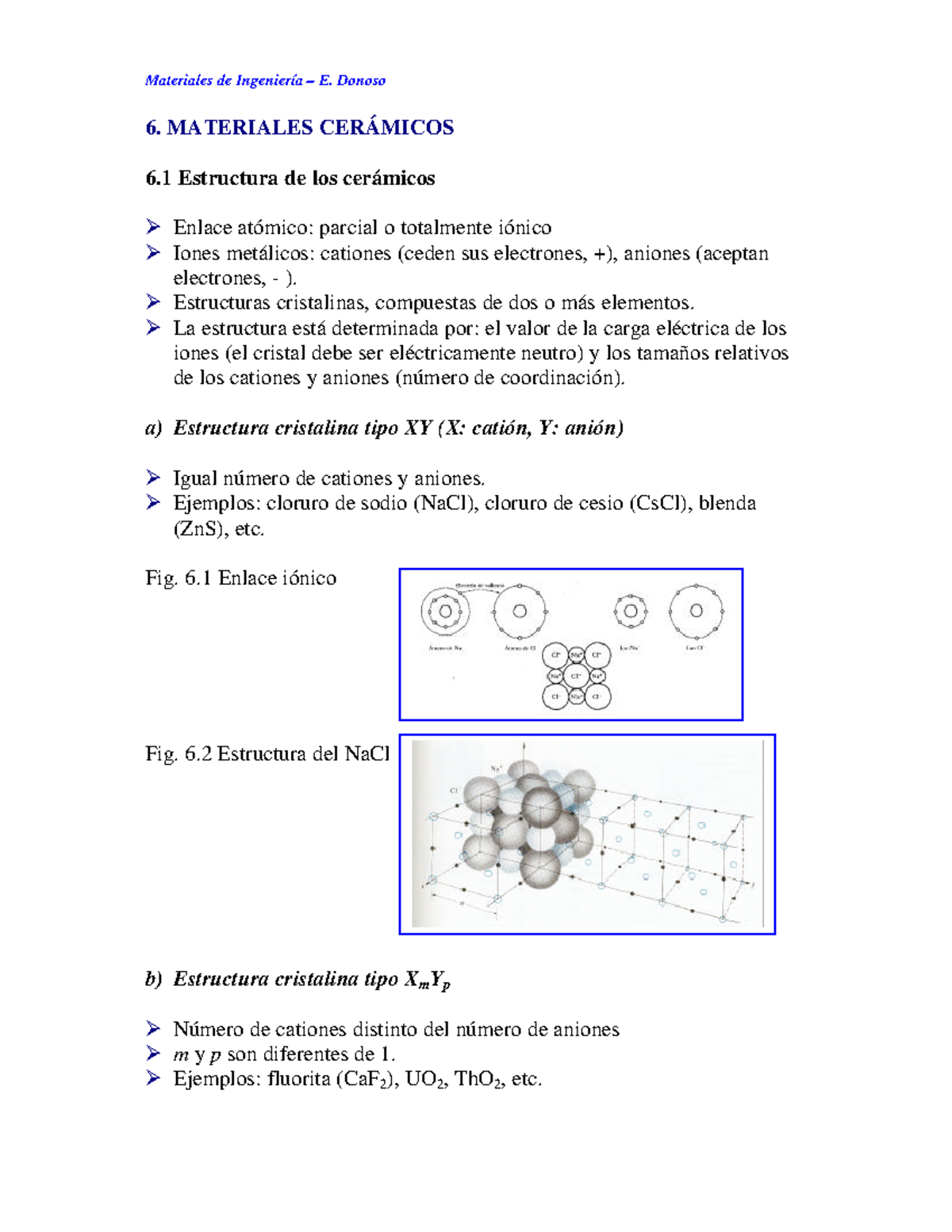 6 Materiales cer micos - 6. MATERIALES CERÁMICOS 6 Estructura de los cerámicos ÿ Enlace atómico ...