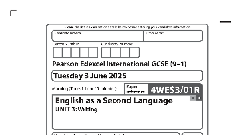 IGCSE ESL UNIT 3: Writing Exam Instructions (4WES3-01R) - Studeersnel
