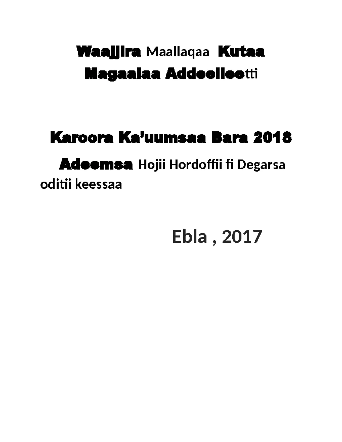 Karoora Bara 2018: Waajjira Bulchiinsa Kutaa Magaalaa Addeellee - Studocu