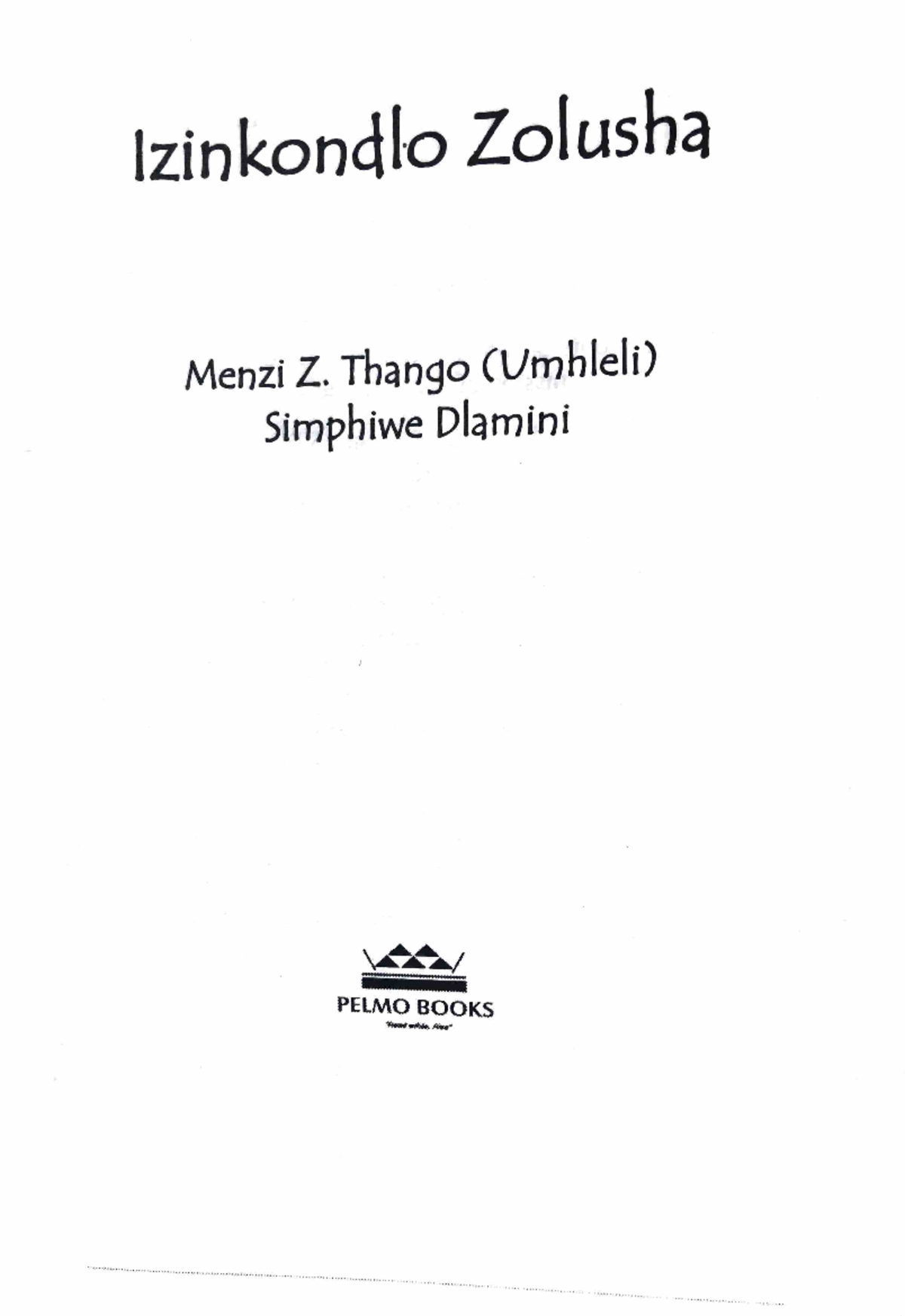 Izinkondlo Zolusha: Youthful Poems by Menzi Z. Thango (2018 Edition ...
