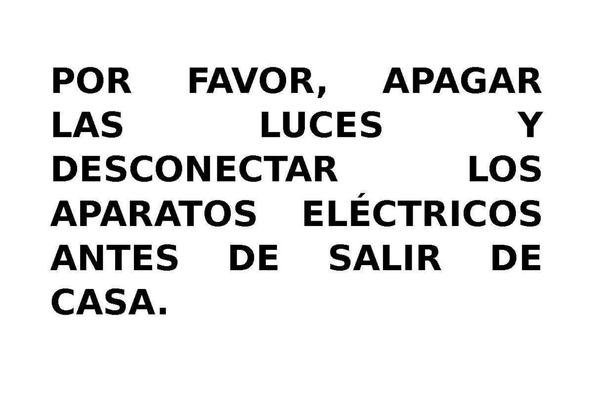 Apagar LAS Luces Y Desconectar LOS Aparatos Eléctricos Antes DE Salir ...
