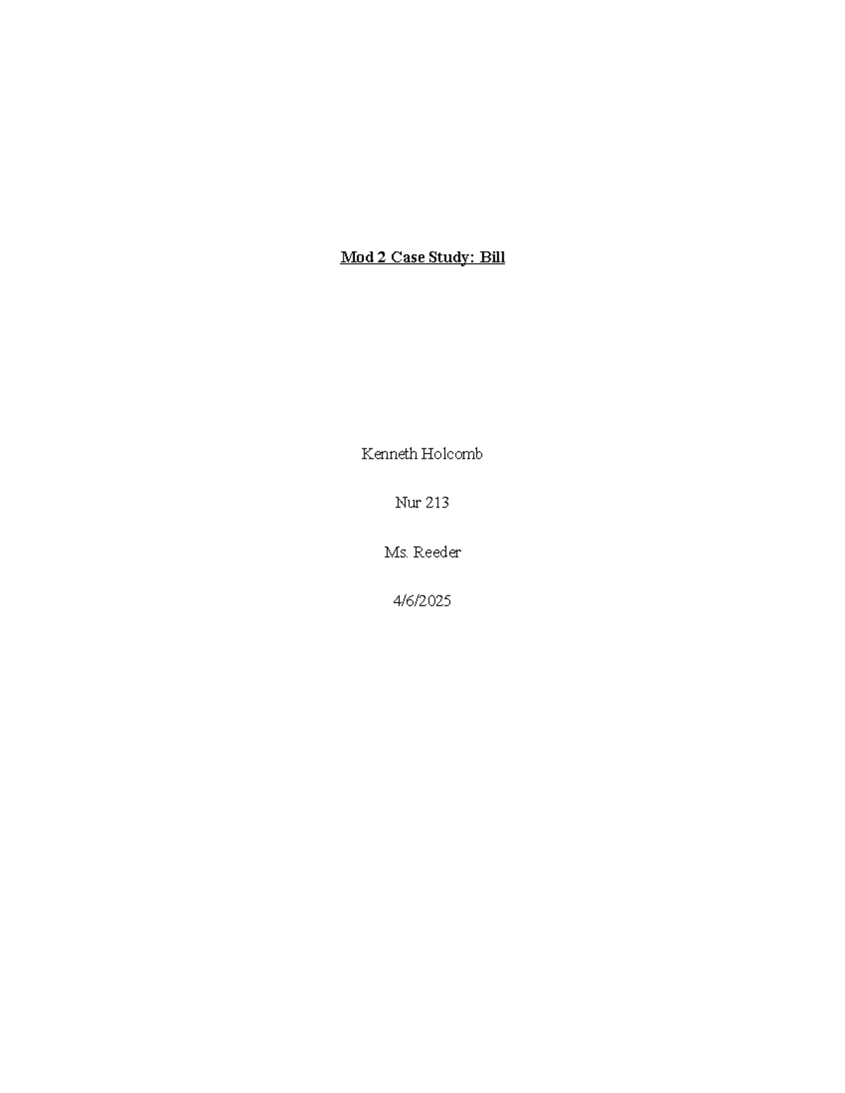 Mod 2 Case Study - Bill - assignment - Mod 2 Case Study: Bill Kenneth ...
