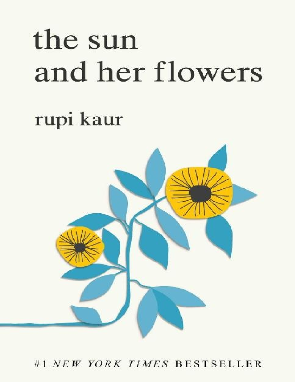 RUPI KAUR: The Sun and Her Flowers - Poetry Analysis Notes - Studocu