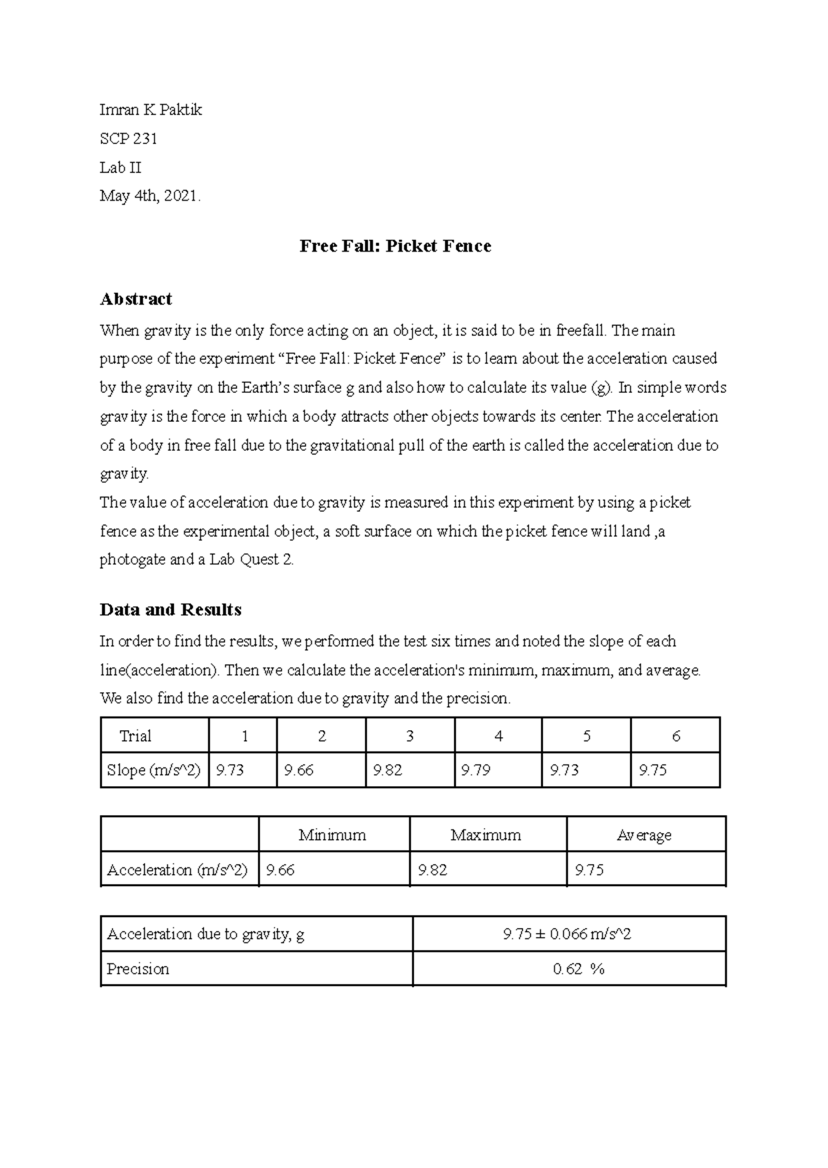 Lab 2 Free Fall; Picket Fence Lab report - Imran K Paktik SCP 231 Lab II May 4th, 2021. Free ...