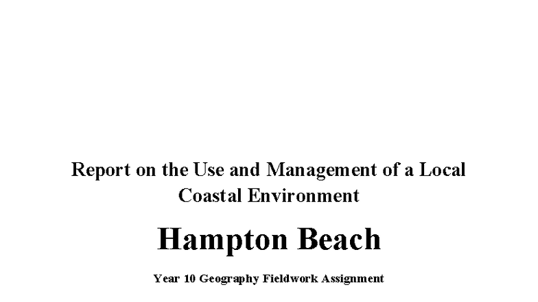 Hampton Beach Report: Year 10 Geography Fieldwork Assignment - Studocu