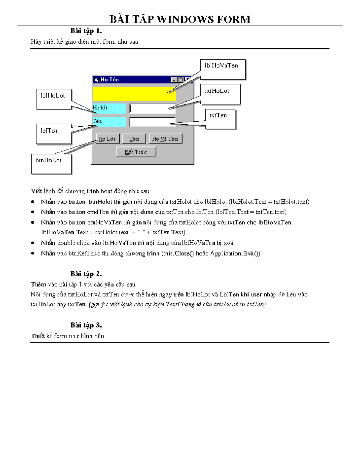 Bai tap Windows Form - Bài tập 1. Hãy thiết kế giao diện một form như sau: Viết lệnh để chương ...