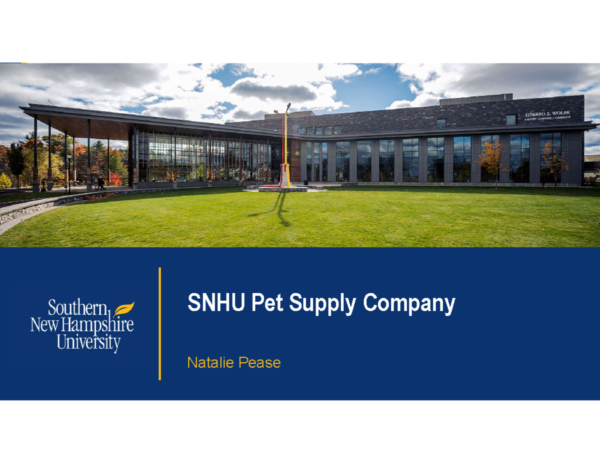BUS 210 Presentation - SNHU Pet Supply Co. Overview and Structure - Studocu
