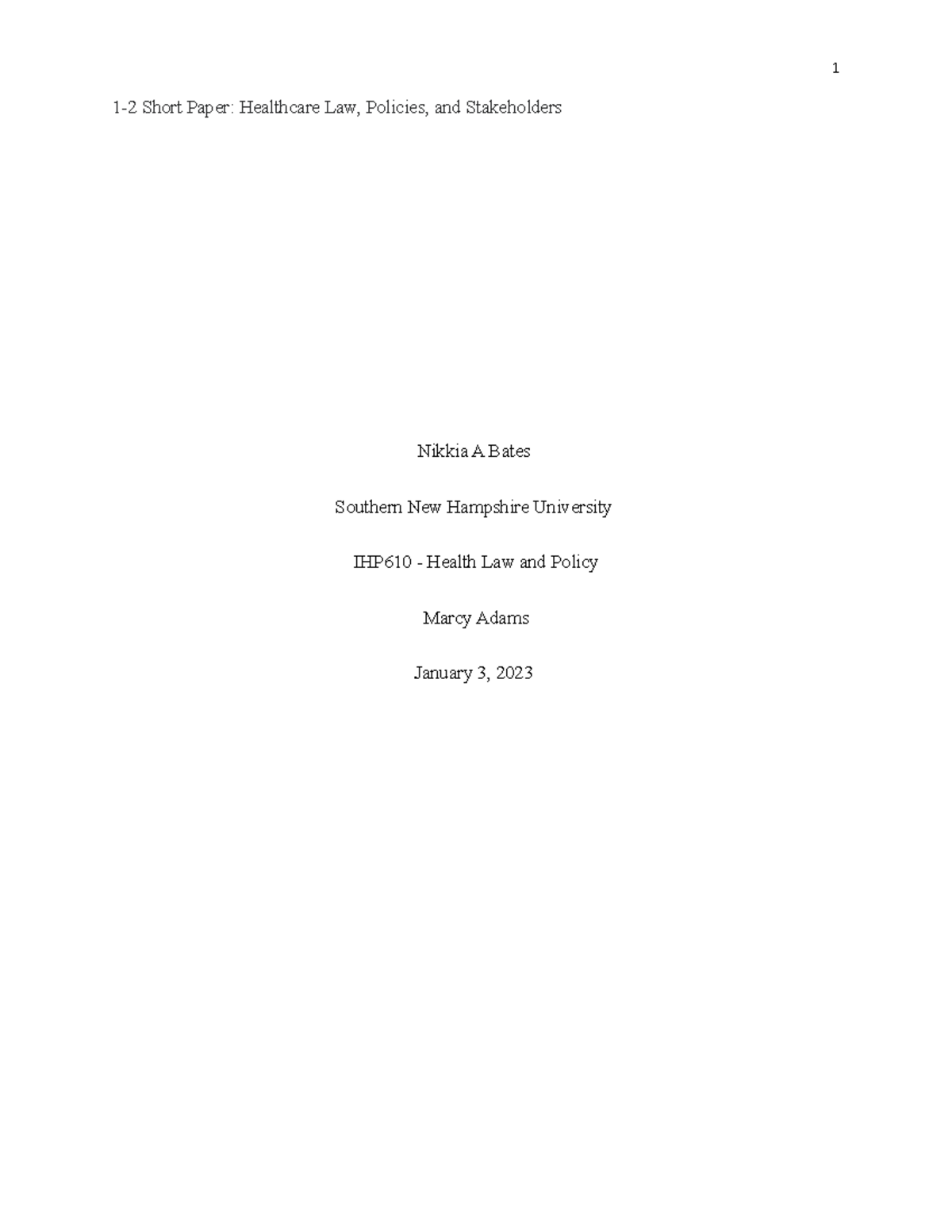 IHP 610 Module 1 Short Paper: Healthcare Law and Policies Analysis ...