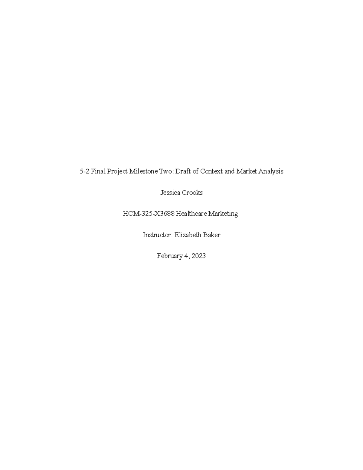 HCM-325-X3688 Final Project Milestone Two: Context & Market Analysis ...