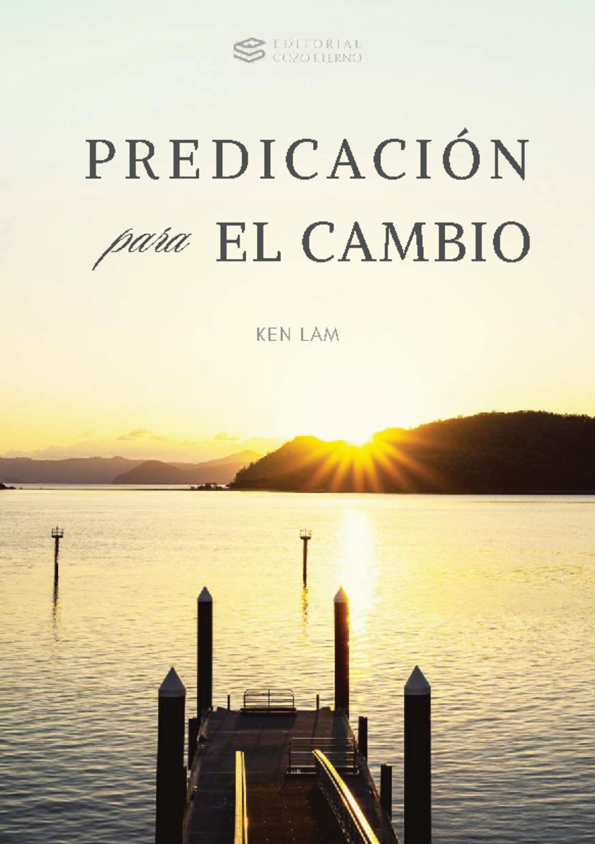 Predicación para el Cambio: Guía de Ken Lam (Final 2022) - Studocu