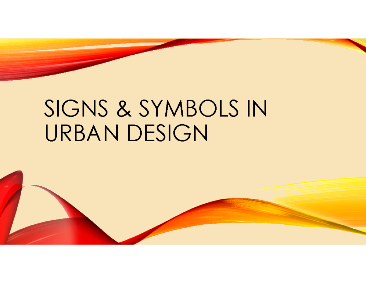 Signs and Symbols in Urban Design: Key Considerations & Insights - Studocu