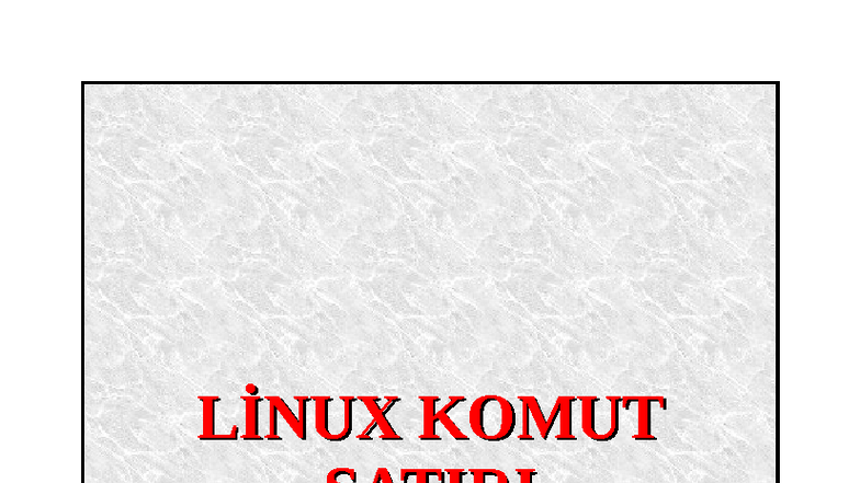 Linux Komut Satırı Rehberi - EYLÜL 2013 - Studocu