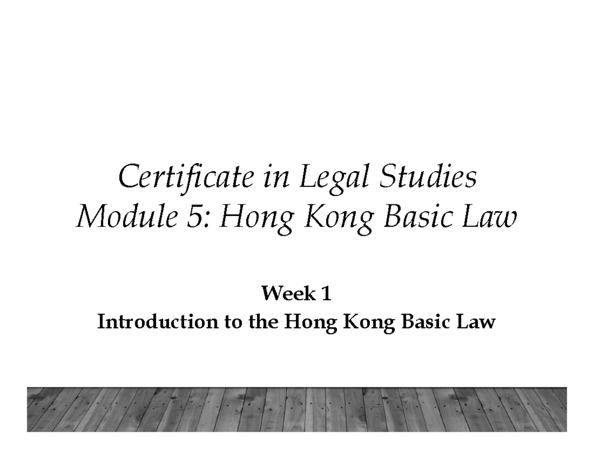 HK Basic Law Lecture 01 - Certificate in Legal Studies Module 5: Hong Kong Basic Law Week 1 ...