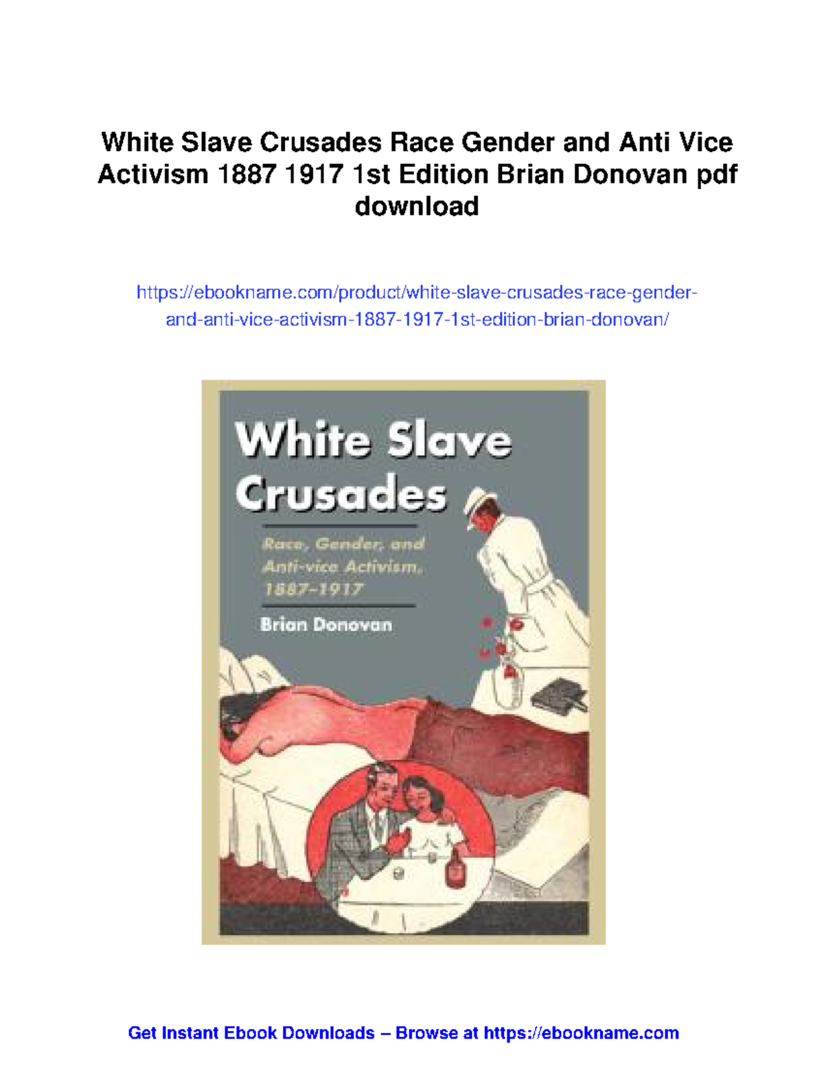 White slave crusades: Race, gender, and anti-vice activism 1887-1917 ...