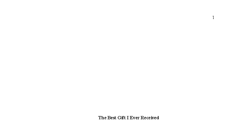 Narrative Essay Draft: The Best Gift I Ever Received - Studocu