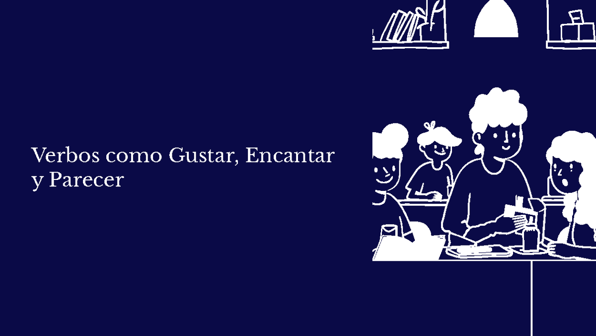 Verbos como Gustar, Encantar y Parecer: Guía de Uso y Ejercicios - Studocu