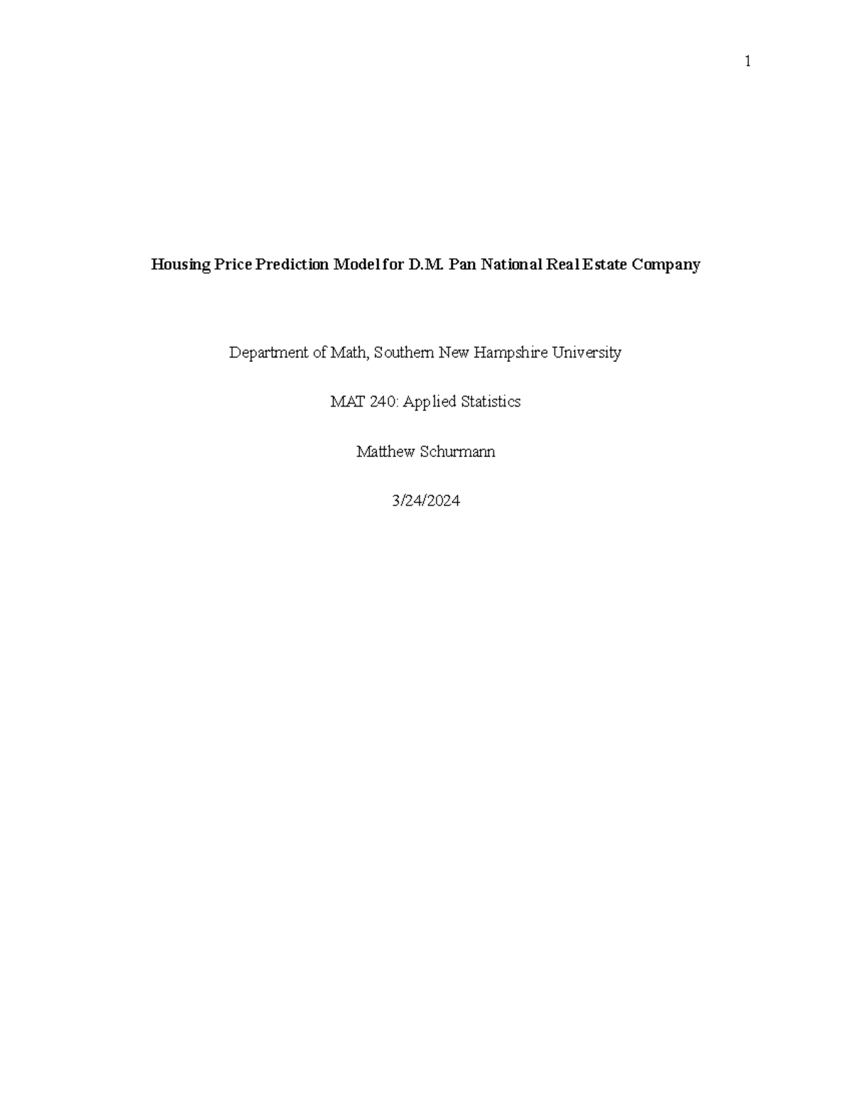 MAT 240 Module Three Assignment. - 1 Housing Price Prediction Model for ...