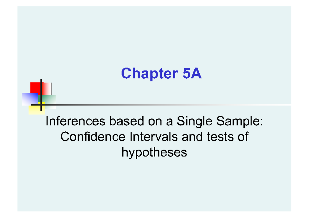 Chapter 5A: Inferences from a Single Sample - Confidence Intervals & Hypotheses - Studocu