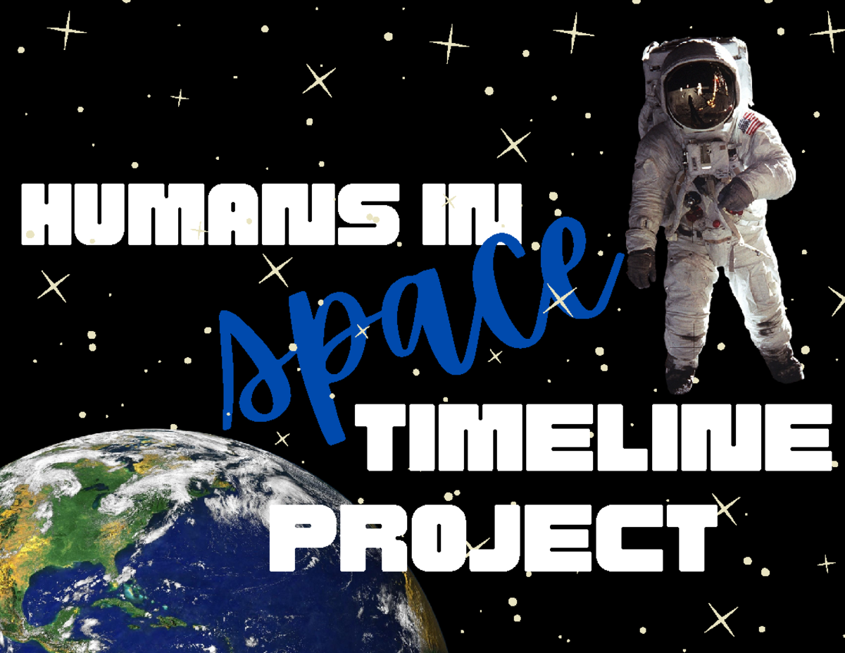 Humans in Space: A Comprehensive Timeline of Events - Studocu