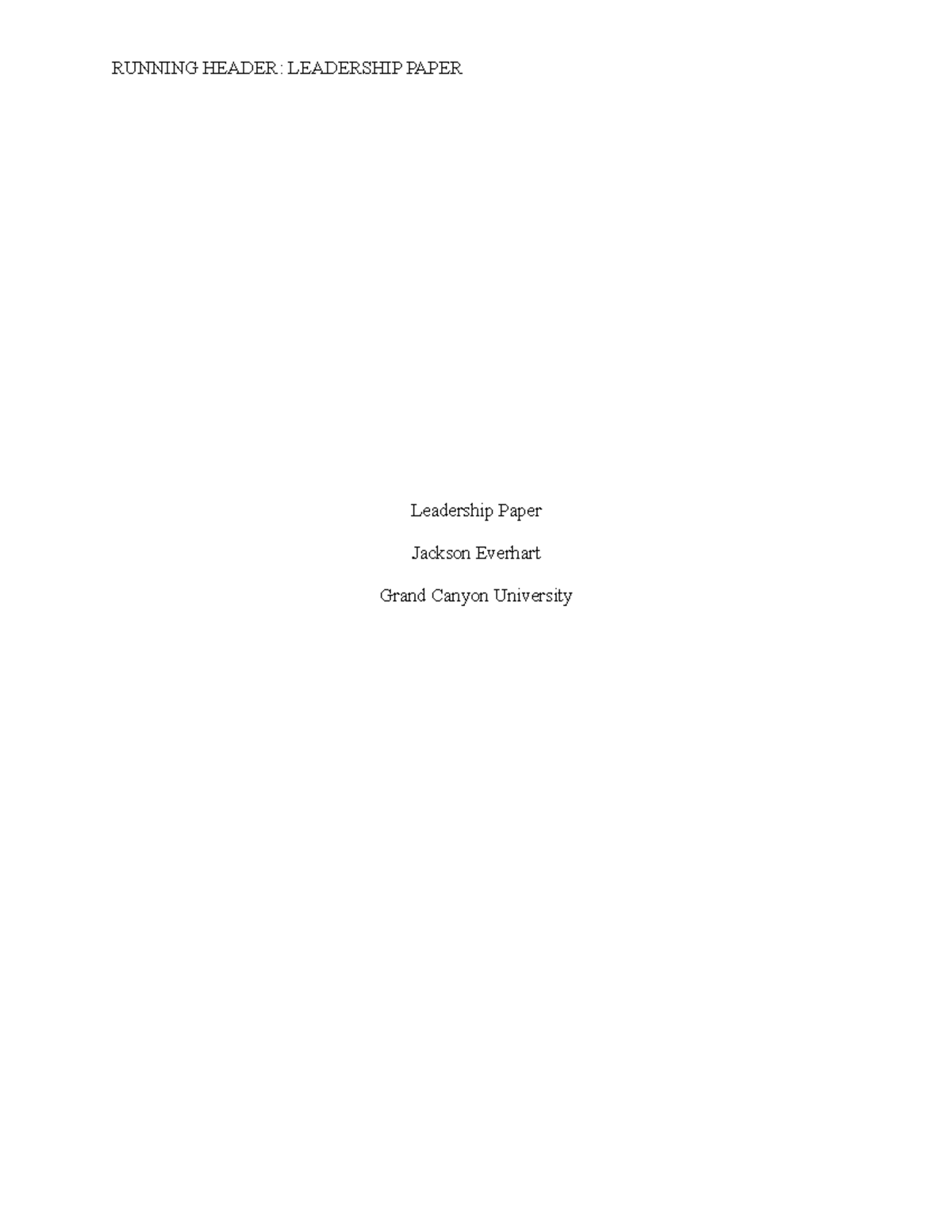 Leadership Paper - Grade: B - RUNNING HEADER: LEADERSHIP PAPER ...
