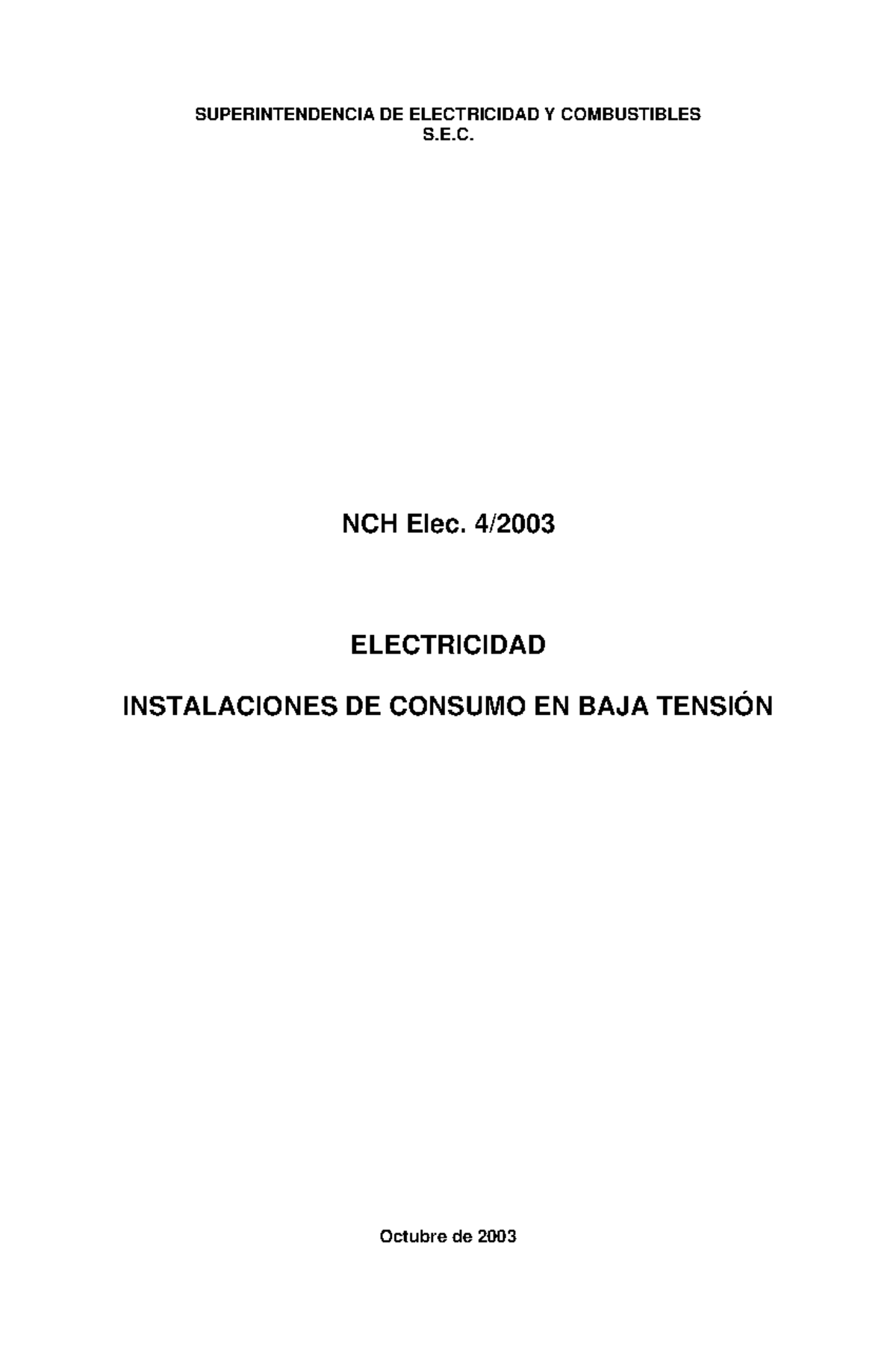Norma electrica 4 2003 completa - SUPERINTENDENCIA DE ELECTRICIDAD Y COMBUSTIBLES S. NCH Elec. 4 ...