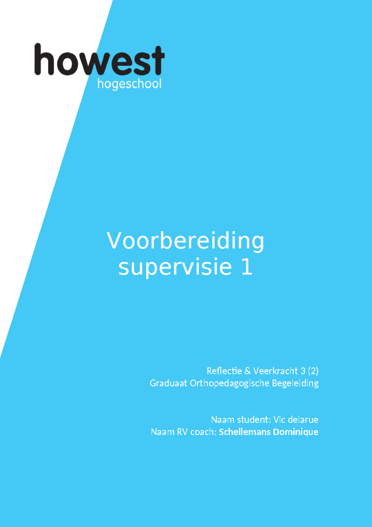 Voorbereiding supervisiesessie 1 - Voorbereiding supervisie 1 Reflectie ...