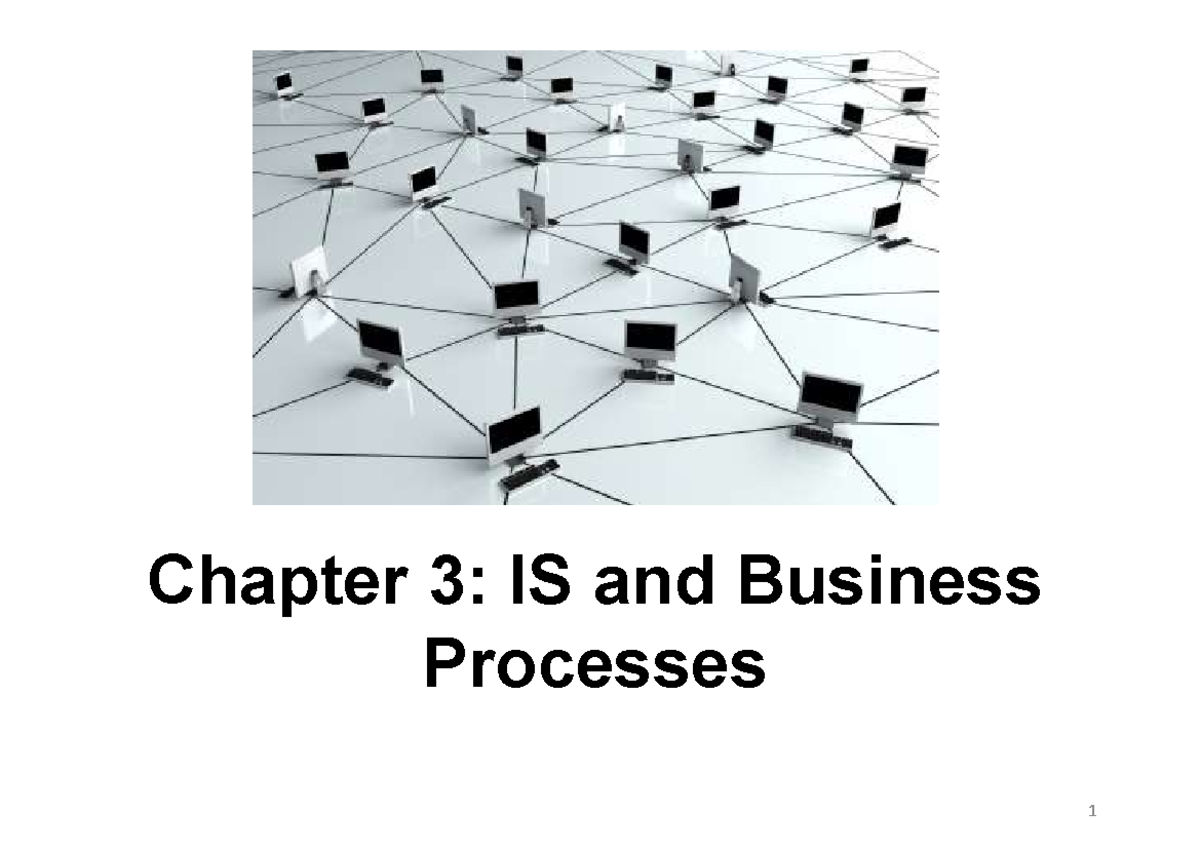 Chapter 3: IS & Business Processes Overview and Key Concepts - Studocu