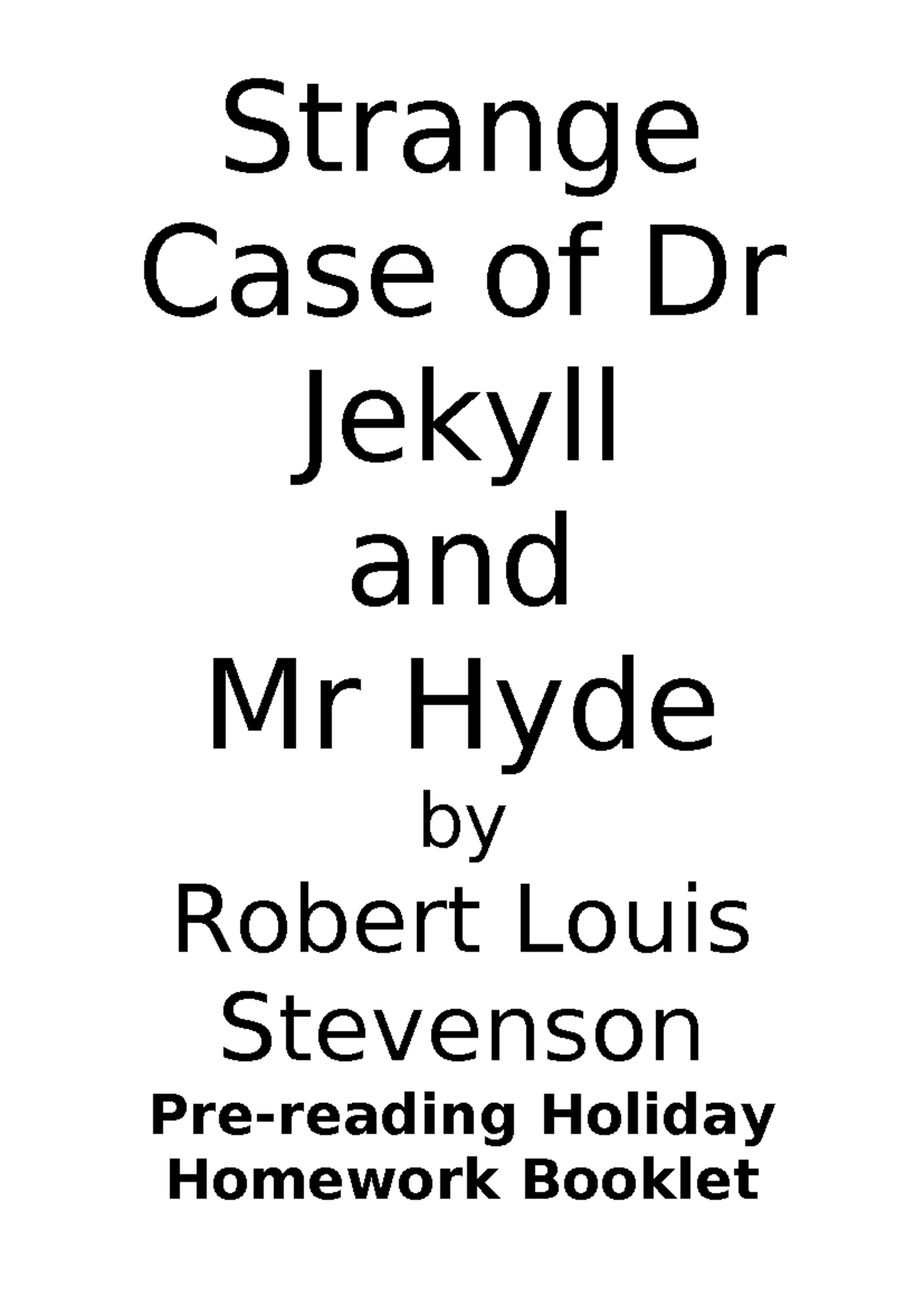 Dr Jekyll and Mr Hyde: Holiday Homework Pre-Reading Guide - Studocu
