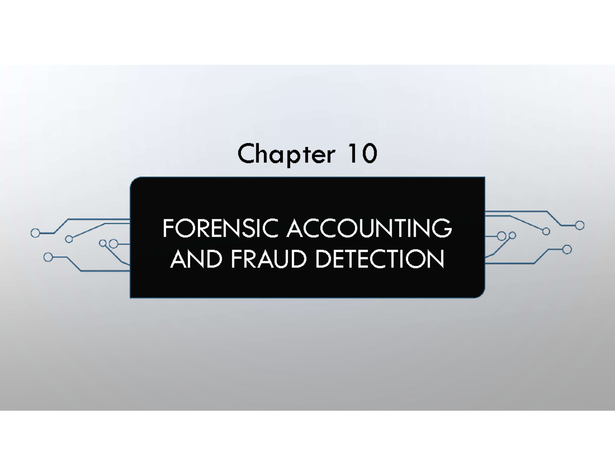 Unit 10: Forensic Accounting & Fraud Detection Overview - Studocu