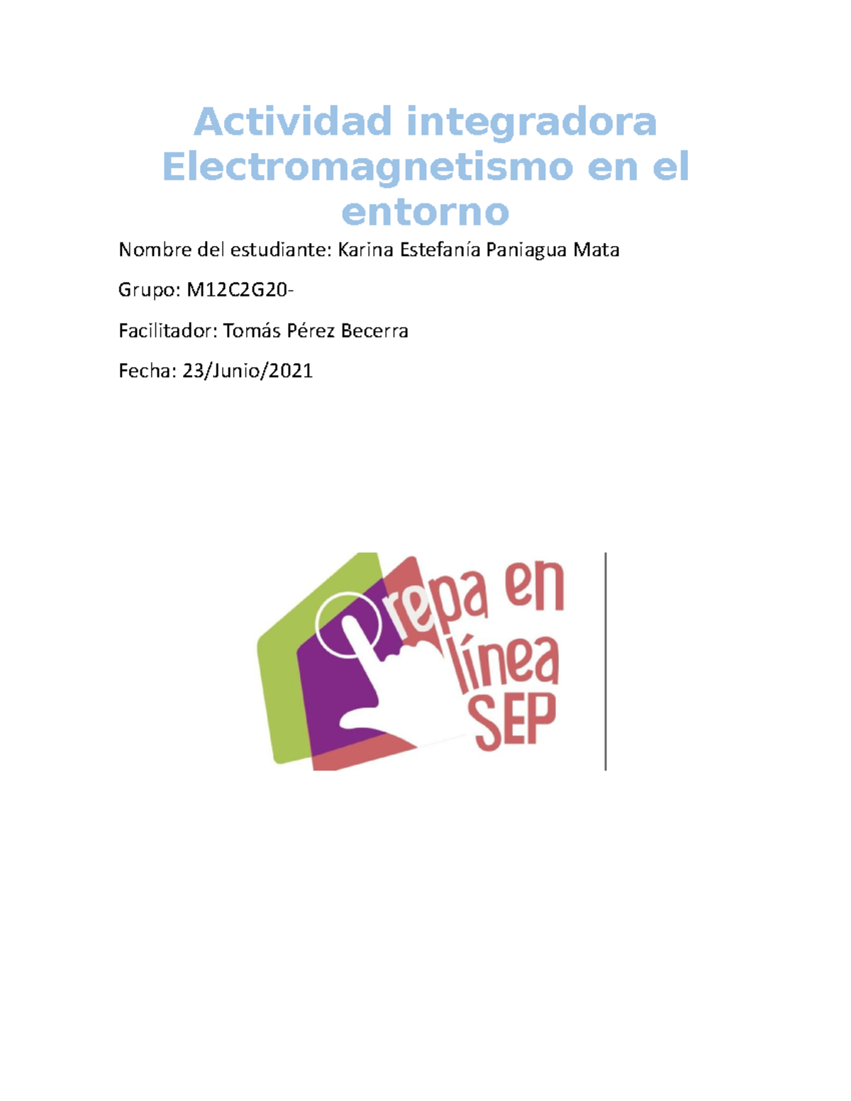 Actividad integradora 1. Electromagnetismo en el entorno - Actividad integradora ...