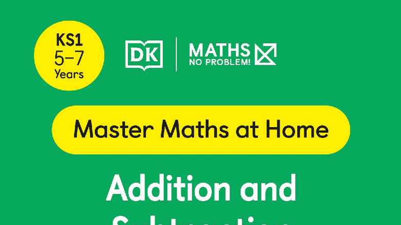 Maths No Problem! Addition & Subtraction Guide for Ages 5-7 (KS1) - Studocu