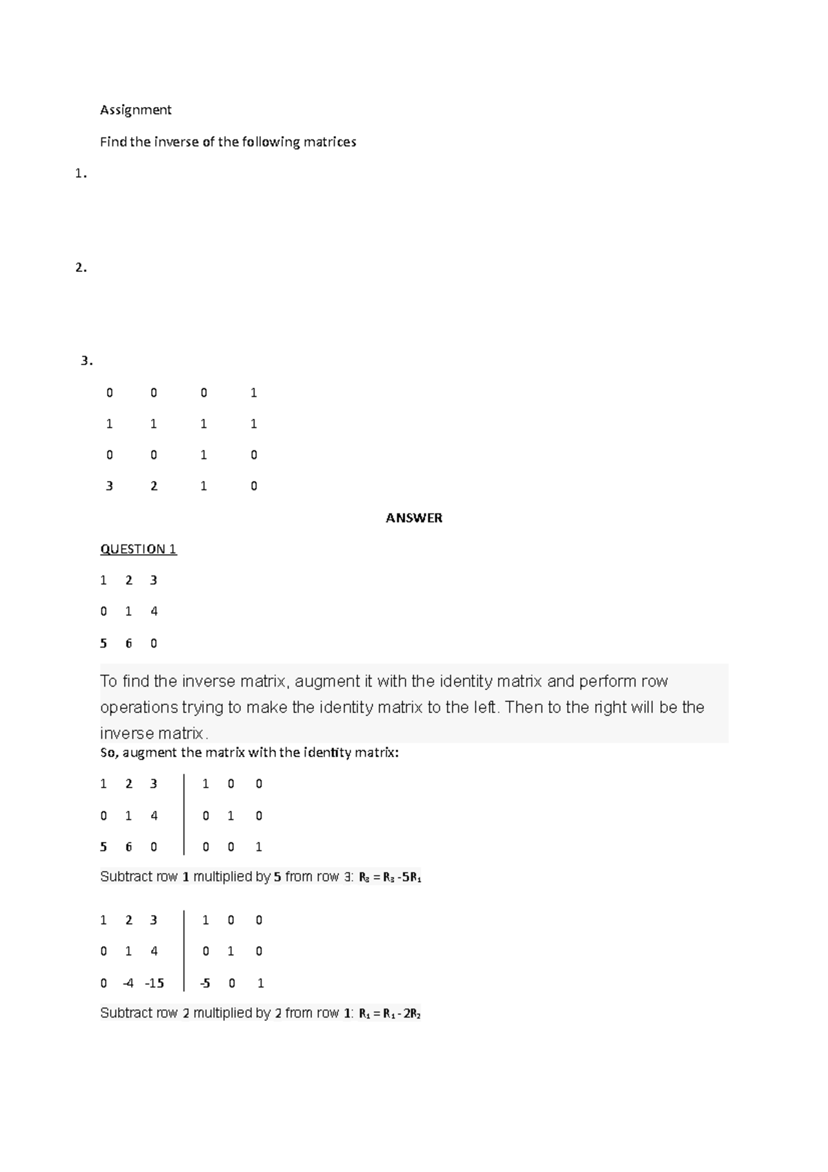 Assignment CMP416 12 2022 - Assignment Find the inverse of the following matrices 1. 2. 3. 0 0 0 ...