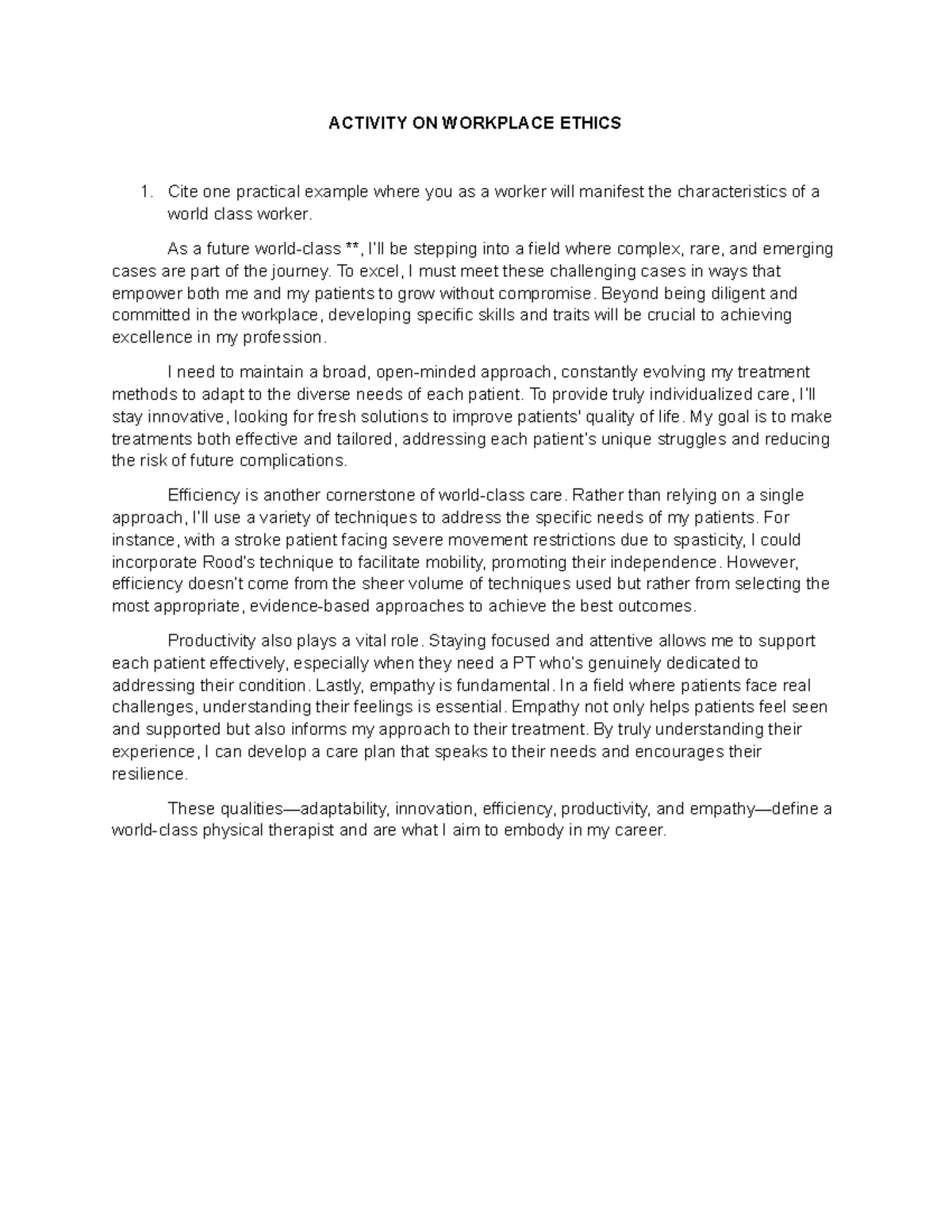 Workplace Ethics - ACTIVITY ON WORKPLACE ETHICS Cite one practical ...