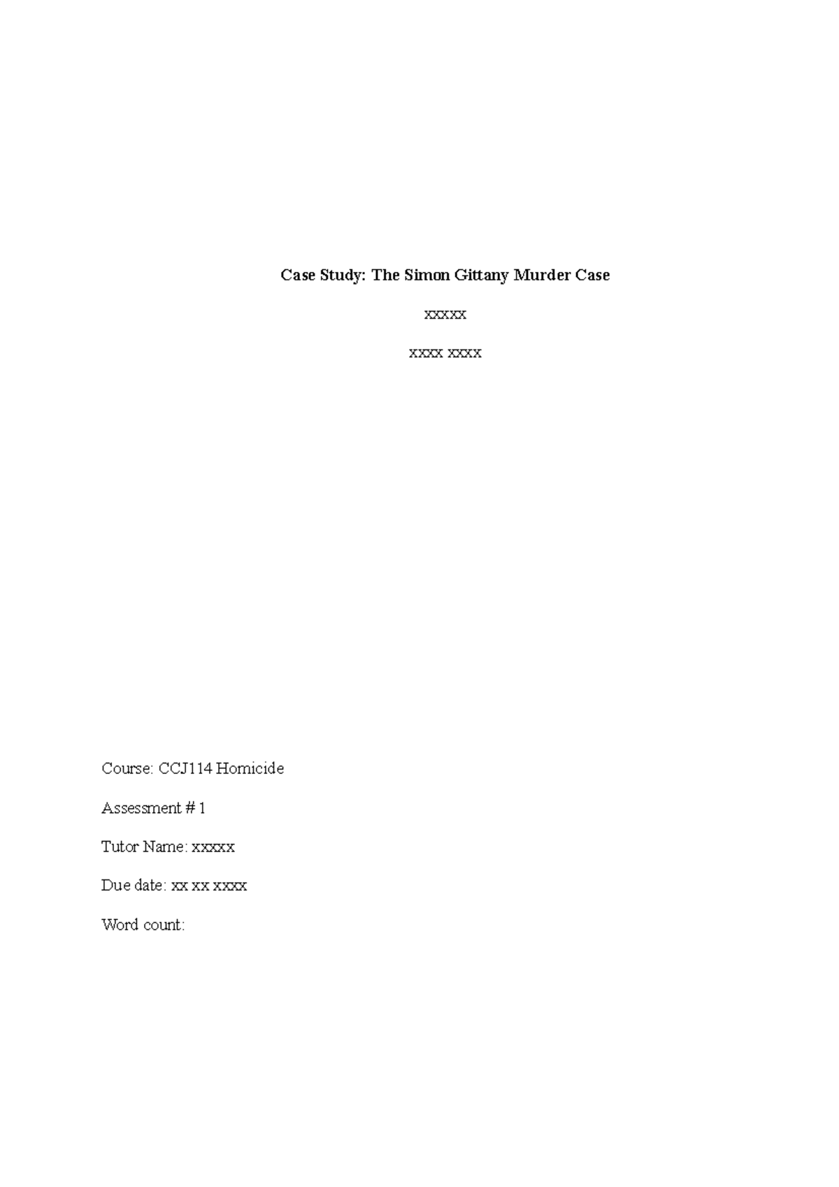 CCJ114 Case Study: Analysis of the Simon Gittany Homicide - Studocu