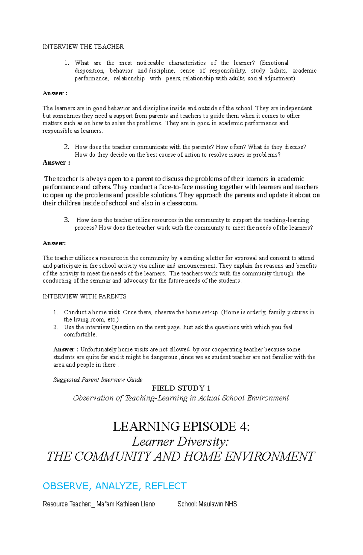 FS 1 Learning Episode 4 Manzano - INTERVIEW THE TEACHER 1. What are the most noticeable - Studocu