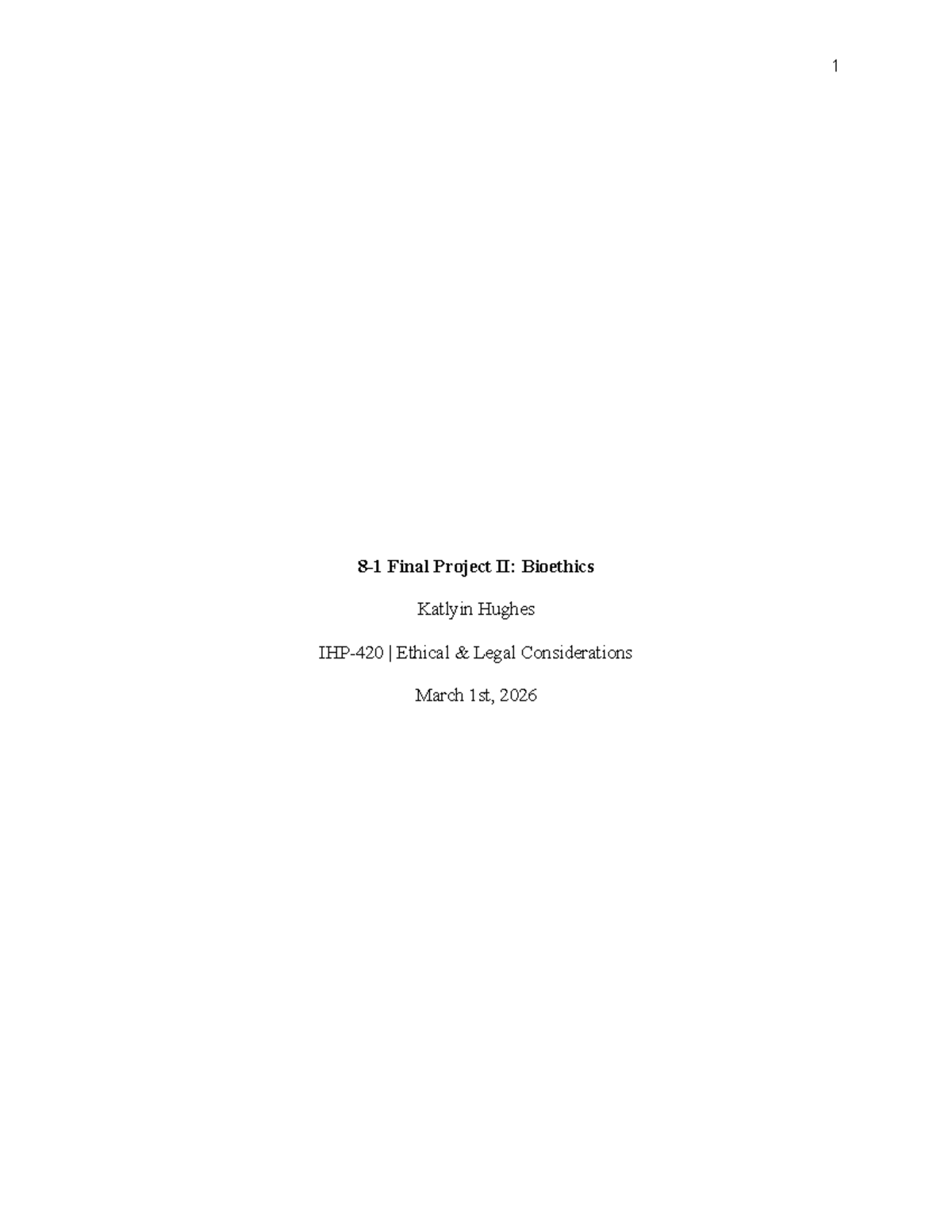 IHP-420 8-1 Final Project II: Bioethics and Legal Considerations - Studocu