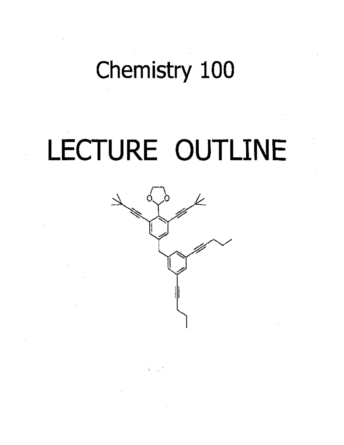 100 Unit 1 Lecture Outline-1 - Chemistry 100 LECTURE OUTLINE O 0 ...