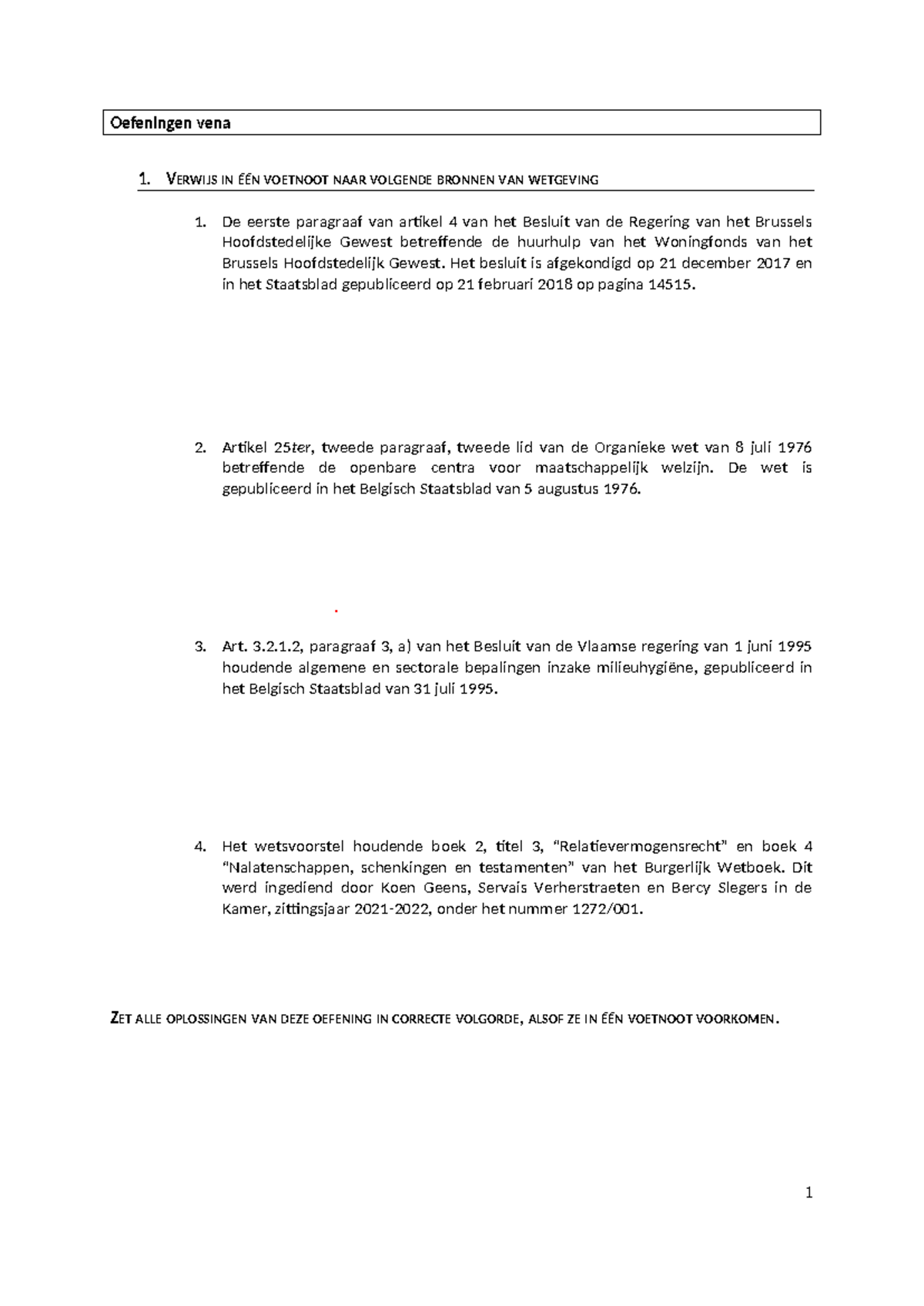 7 Oefeningen vena extra - Oefeningen vena 1. VERWIJS IN ÉÉN VOETNOOT ...