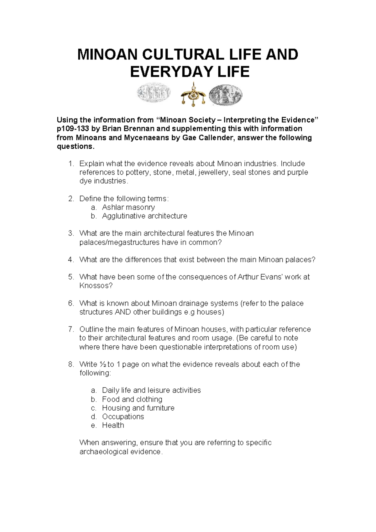 13 Minoan Culture Qs-1 - MINOAN CULTURAL LIFE AND EVERYDAY LIFE Using ...