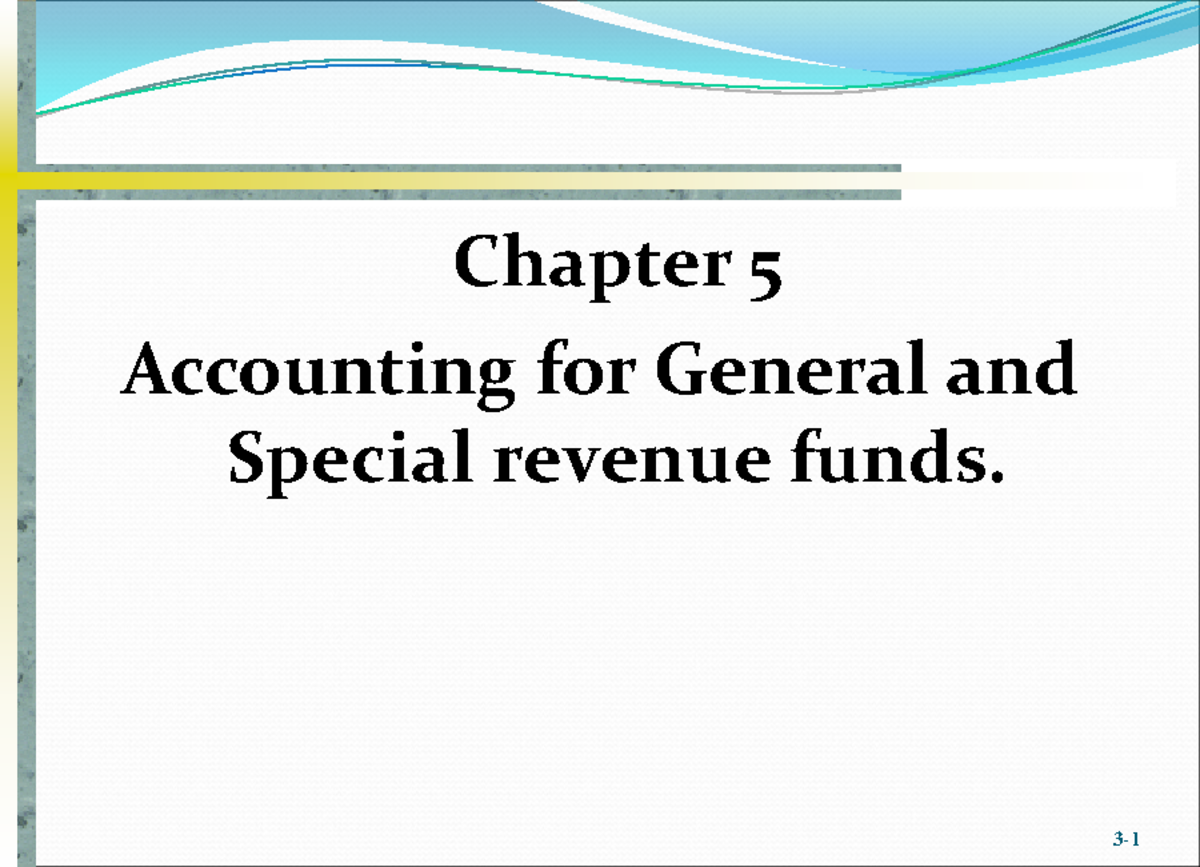 APS Chapter 5 PPT - Accounting for General & Special Revenue Funds - Studocu