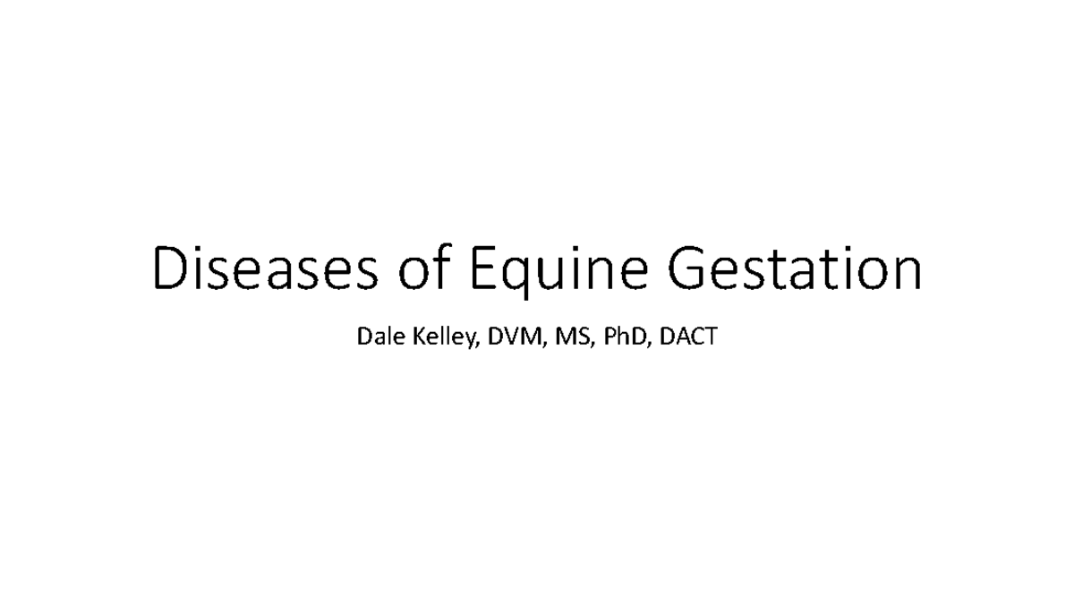 Diseases and Complications in Equine Gestation (DVM 301) - Studocu