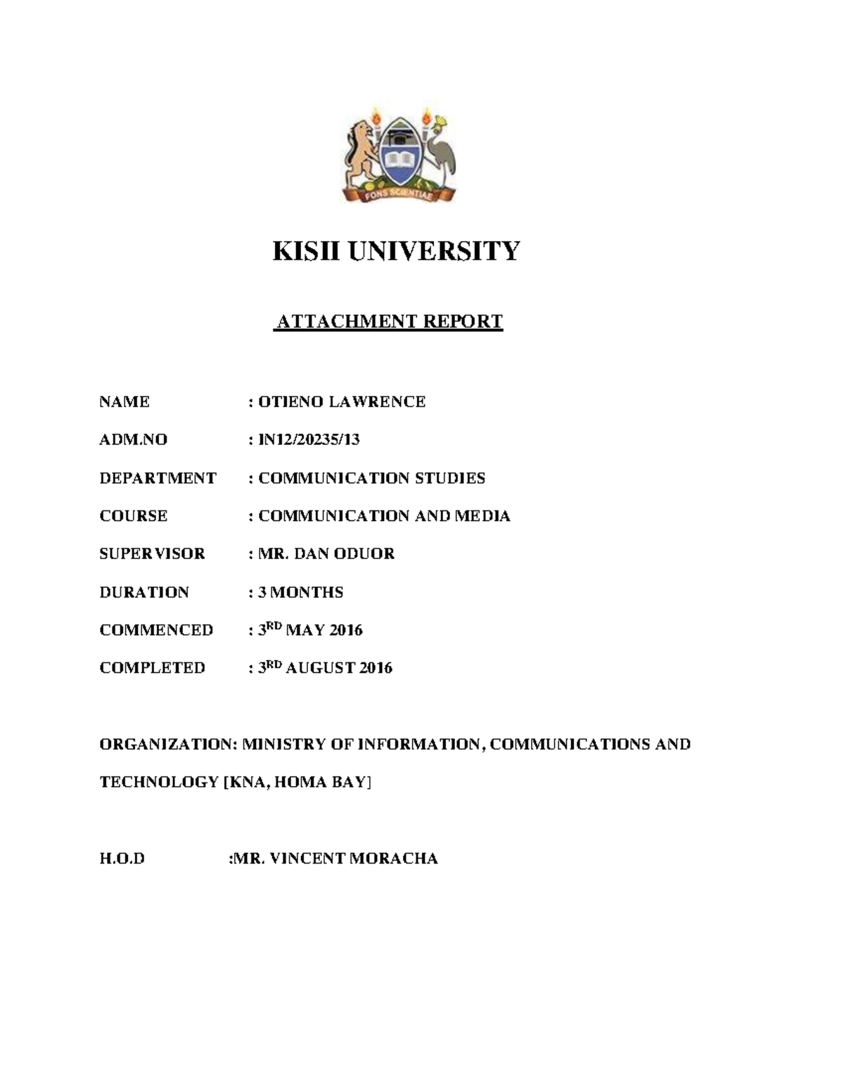 KISII UNIVERSITY COMMUNICATION STUDIES ATTACHMENT REPORT 2016 - Studocu