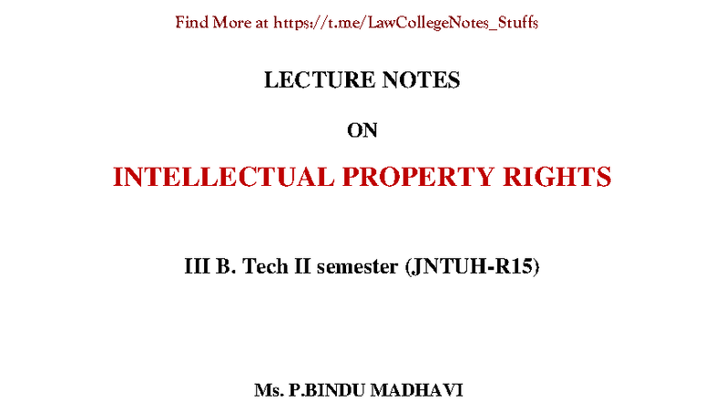 LECTURE NOTES ON INTELLECTUAL PROPERTY RIGHTS (IPR) - B.Tech II Sem ...