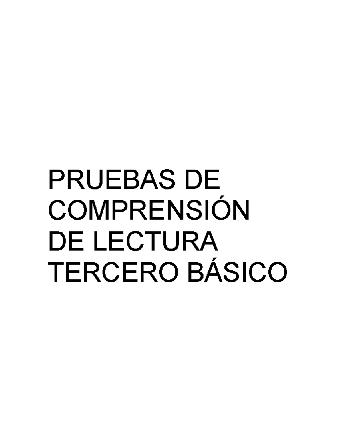 PRUEBA DE COMPRENSIÓN DE LECTURA 3° BÁSICO COLEGIO NOCEDAL - Studocu