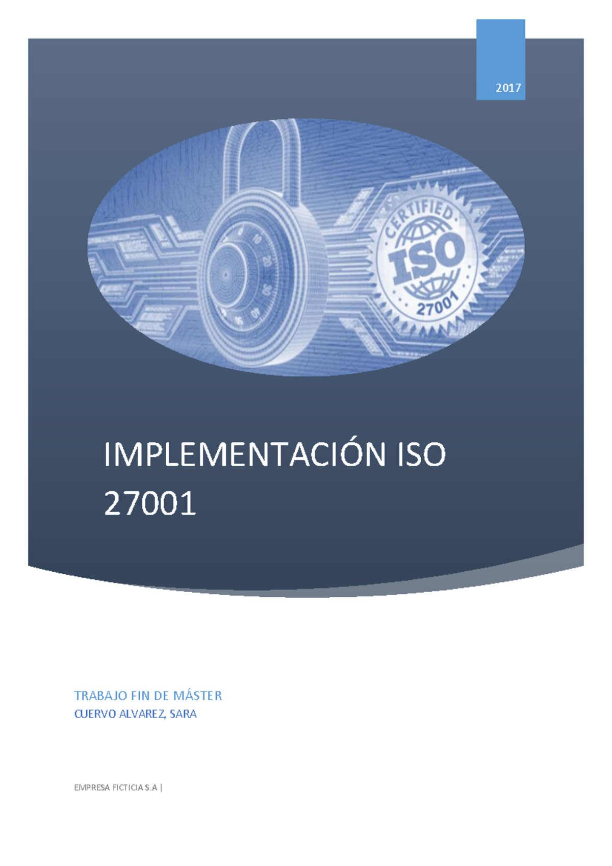 Como implementar ISO 27001 - IMPLEMENTACIÓN ISO 27001 2017 TRABAJO FIN DE MÁSTER CUERVO ALVAREZ ...