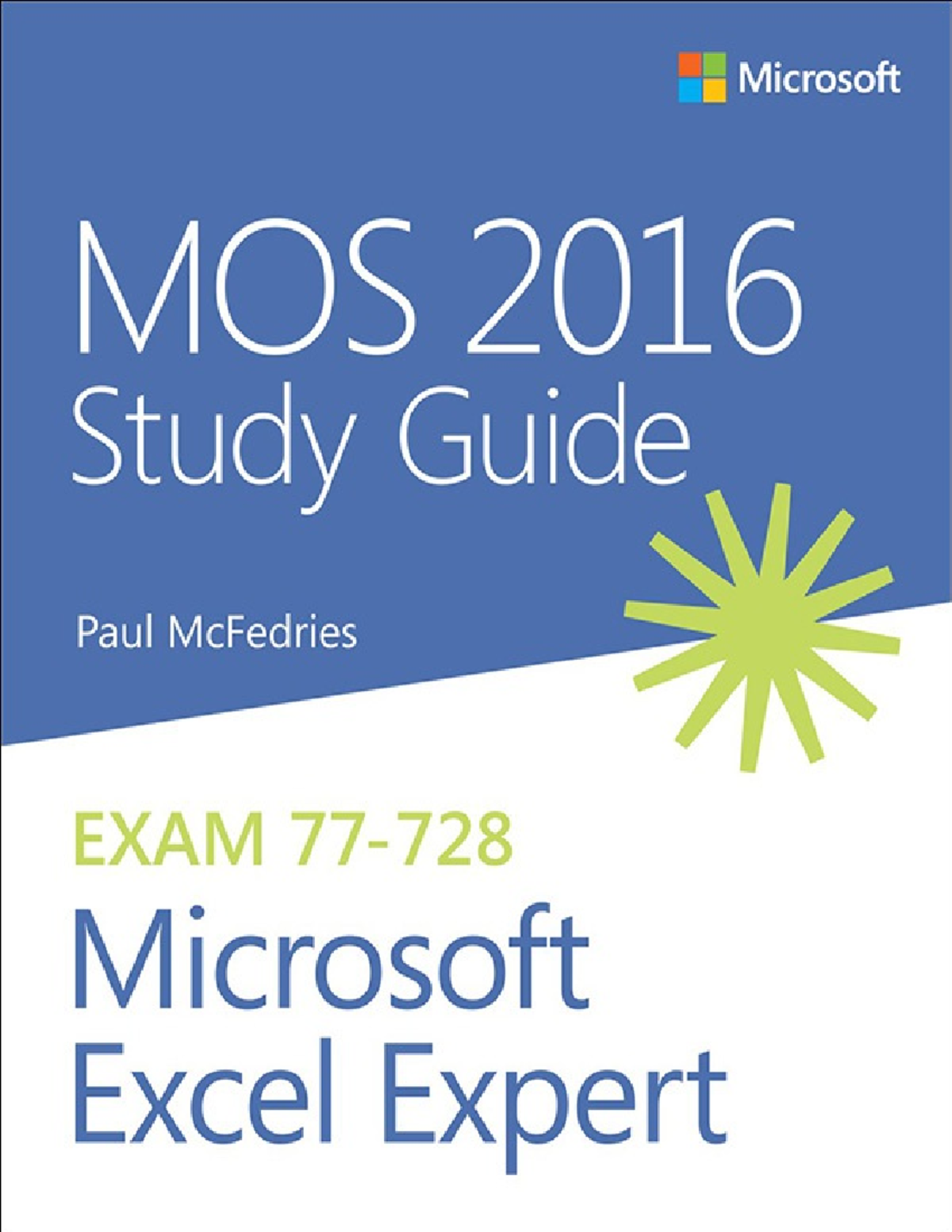 Excel 2016 Expert Study Guide - MOS 2016 Study Guide for Microsoft Excel Expert Paul McFedries ...