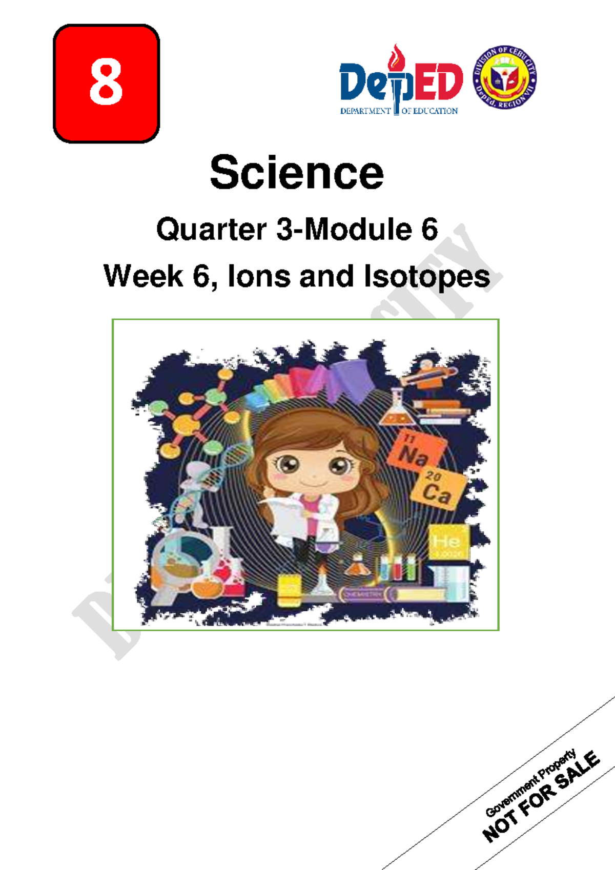 M6 Q3 Science 8-1 - Science Quarter 3 - Module 6 Week 6 , Ions and ...