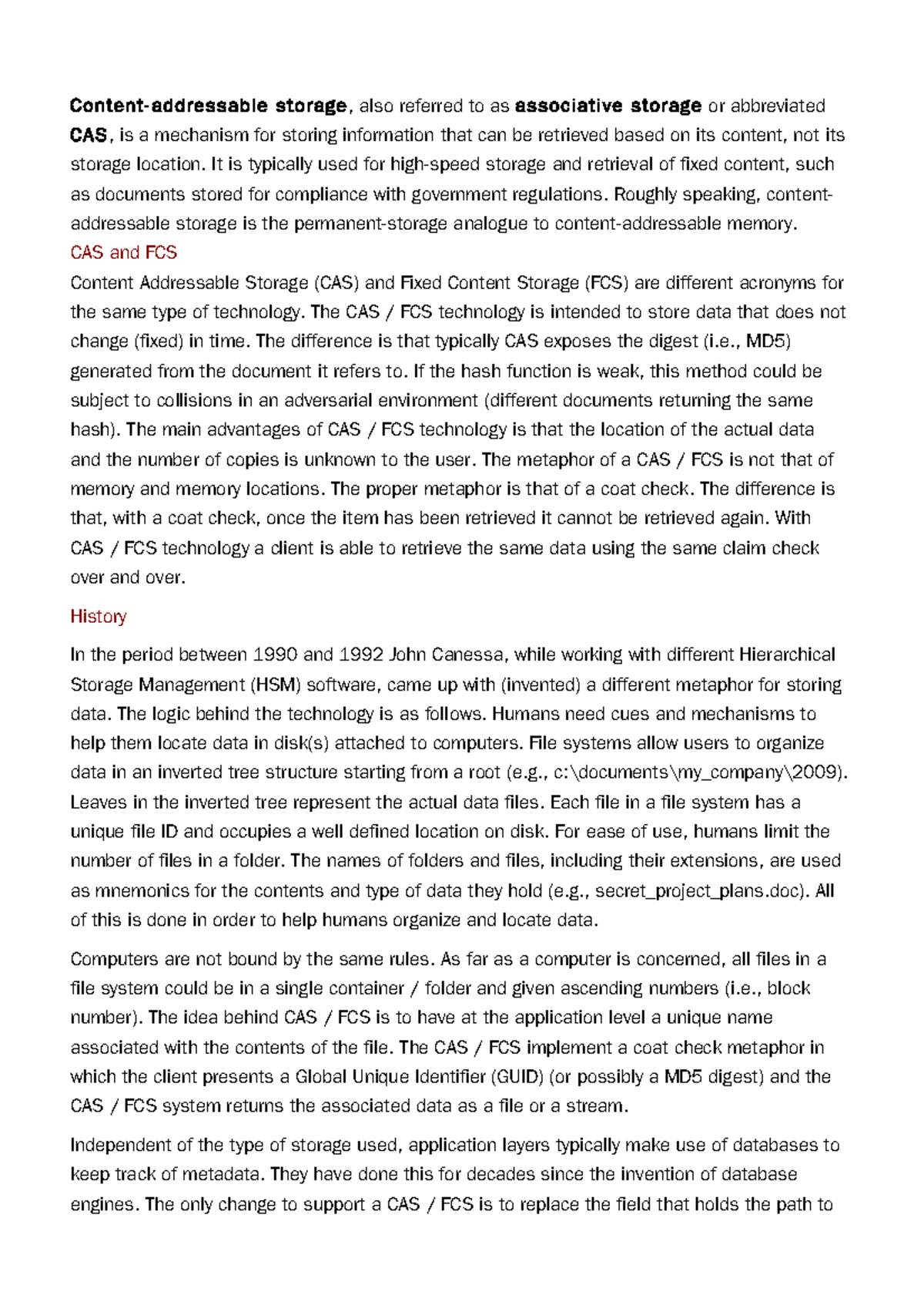 CAS - look - Content-addressable storage, also referred to as associative storage or abbreviated ...