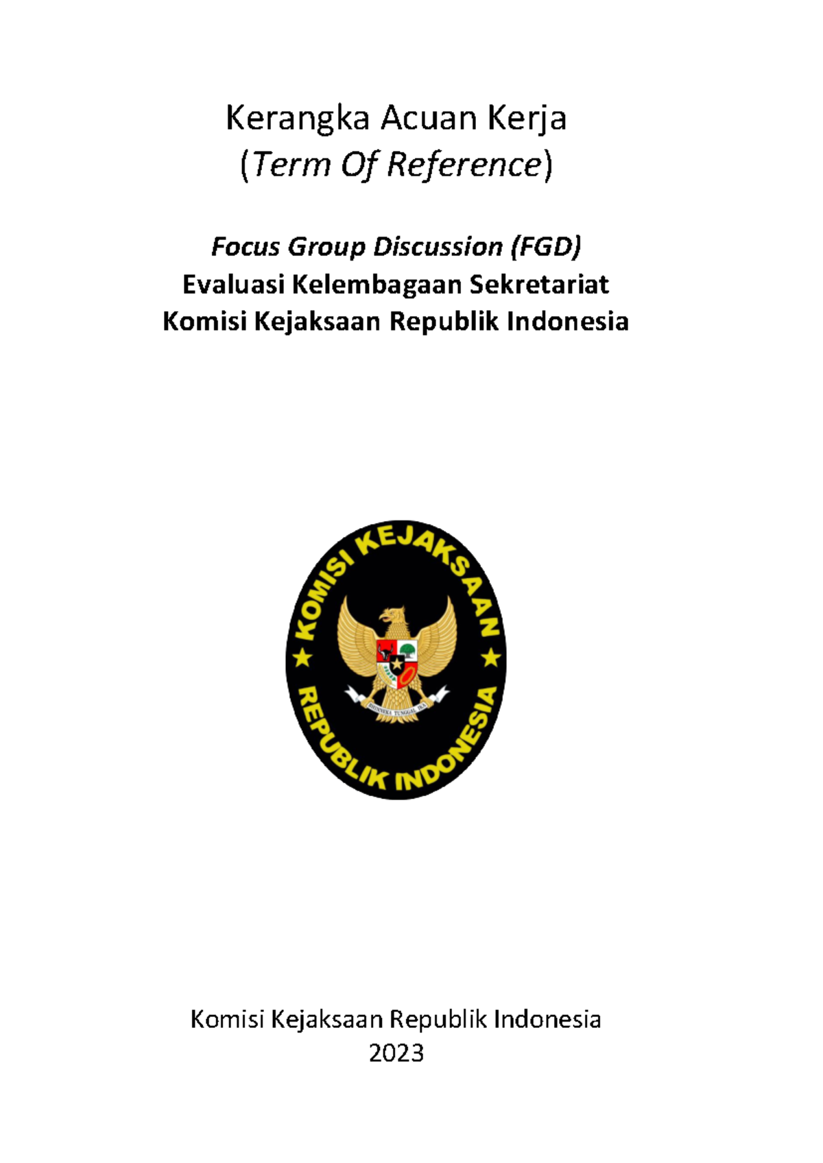 TOR FGD Evaluasi Kelembagaan Sekretariat KKRI 2023 - Studocu